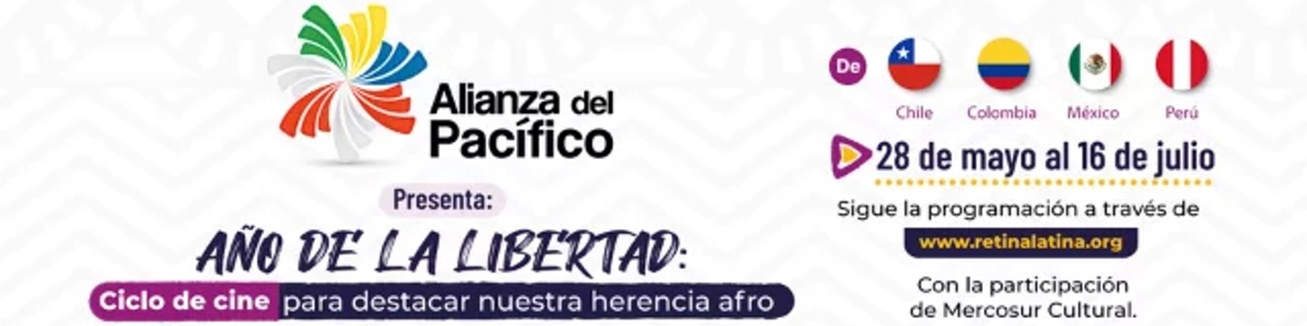 Alianza del Pacífico - año de la libertad - Retina Latina